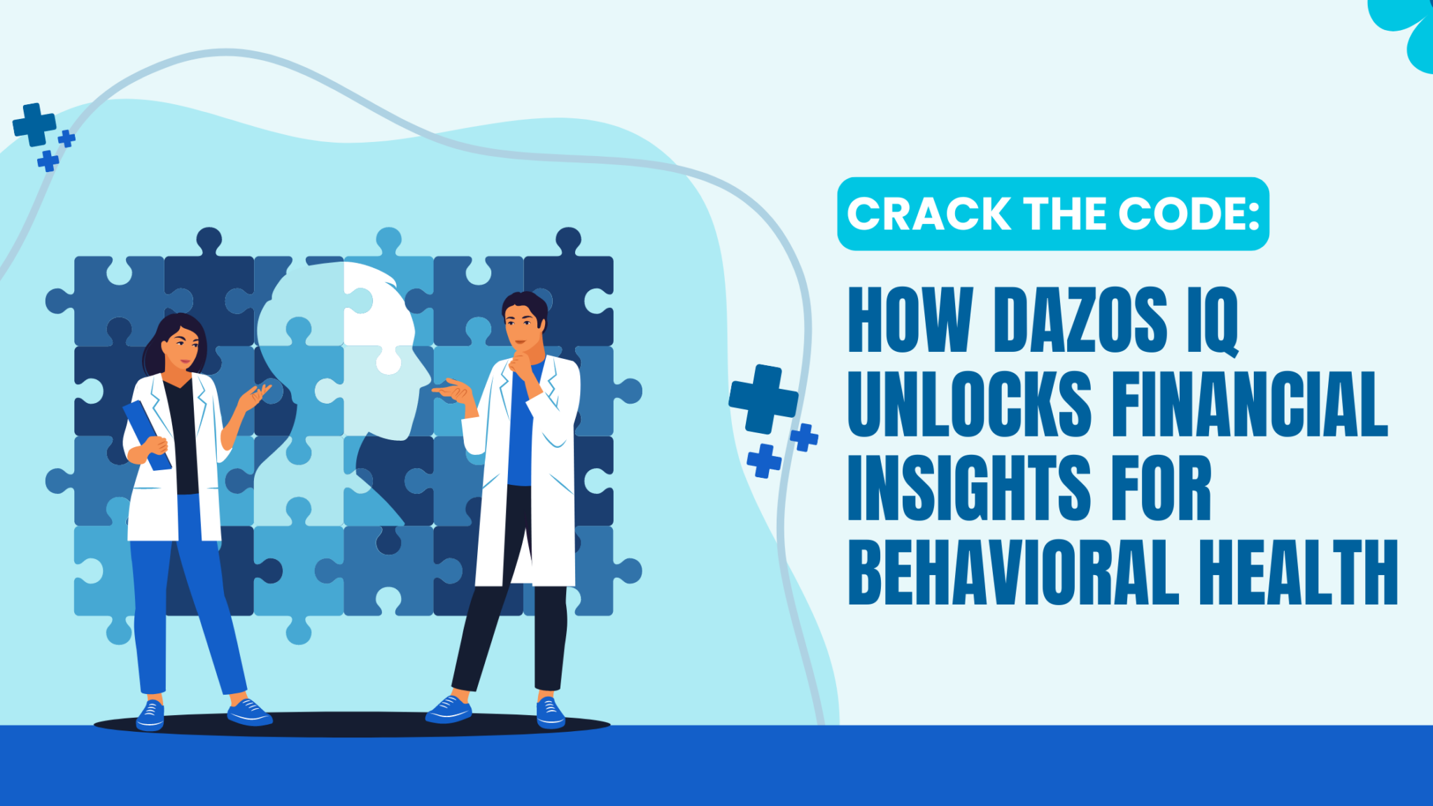 Crack the Code: How Dazos IQ Unlocks Financial Insights for Behavioral Health - Dazos